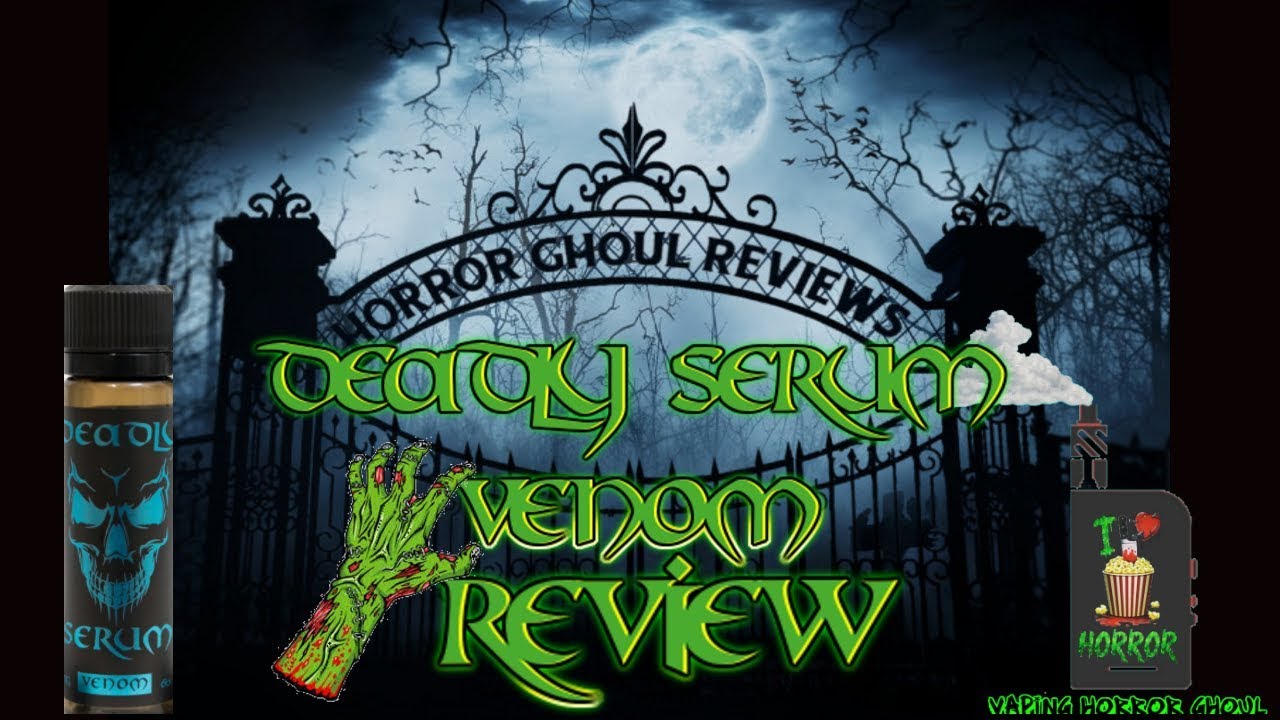 Deadly Serum Venom E Liquid Review - YouTube