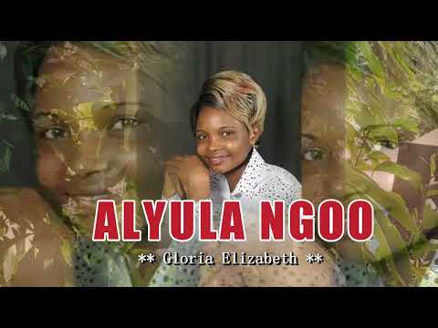 ALYULA NGOO - BY GLORIA ELIZABETH (OFFICIAL AUDIO)