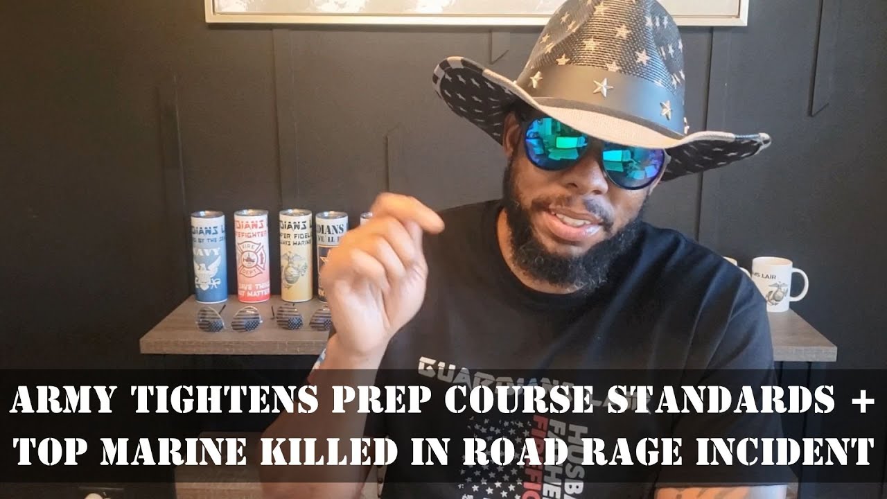 Army Tightens Prep Course Standards + Top Marine Killed in Road Rage ...