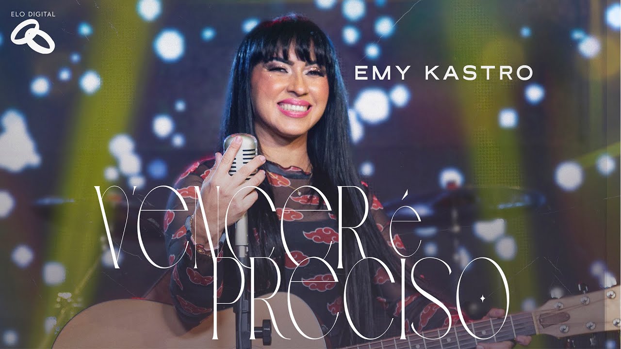 Vencer é Preciso | Emy Kastro (Clipe Oficial) - YouTube