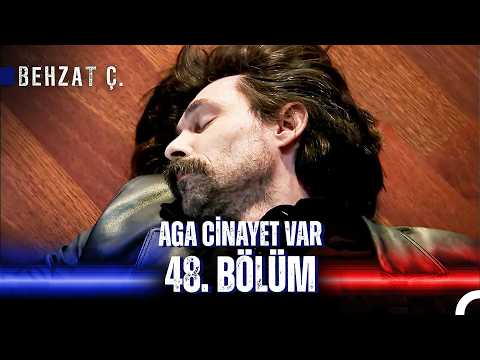 Aga Cinayet Var 48. Bölüm - Behzat Ç. (FİNAL)