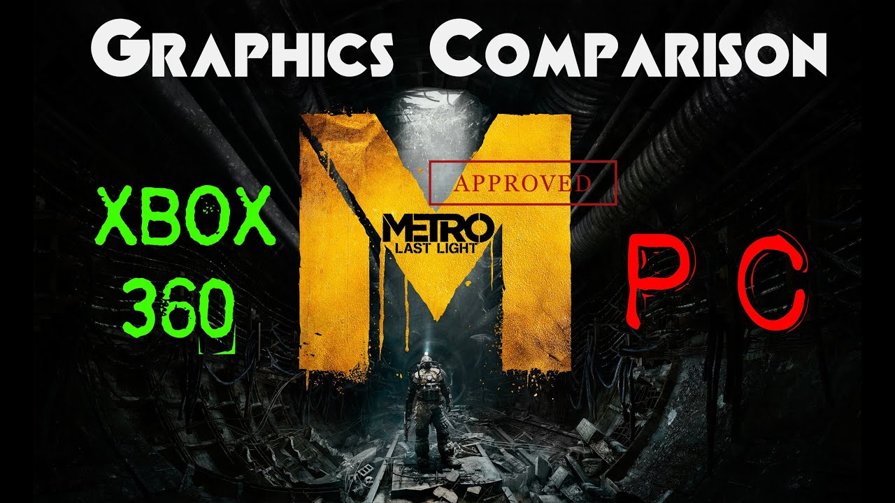 Metro: Last Light Graphics Comparison Xbox 360/PC - YouTube