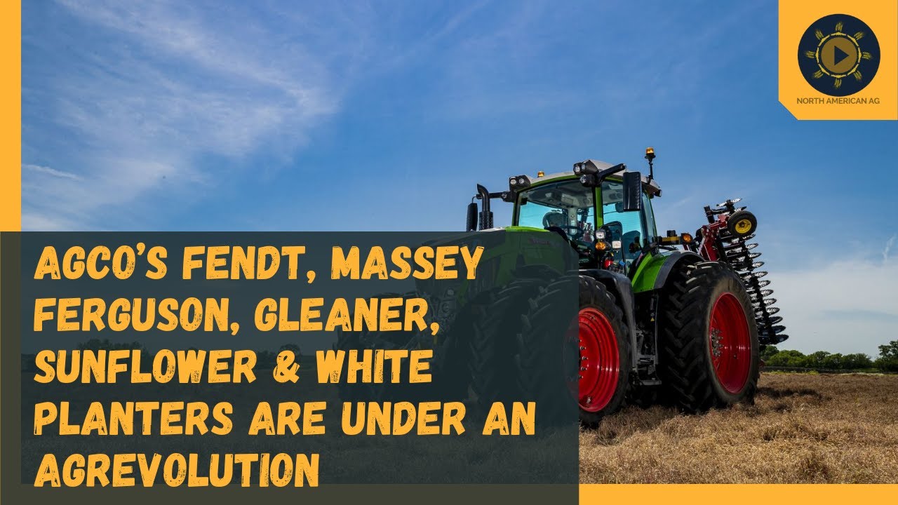 AGCO’s Fendt, Massey Ferguson, Gleaner, Sunflower & White Planters are ...