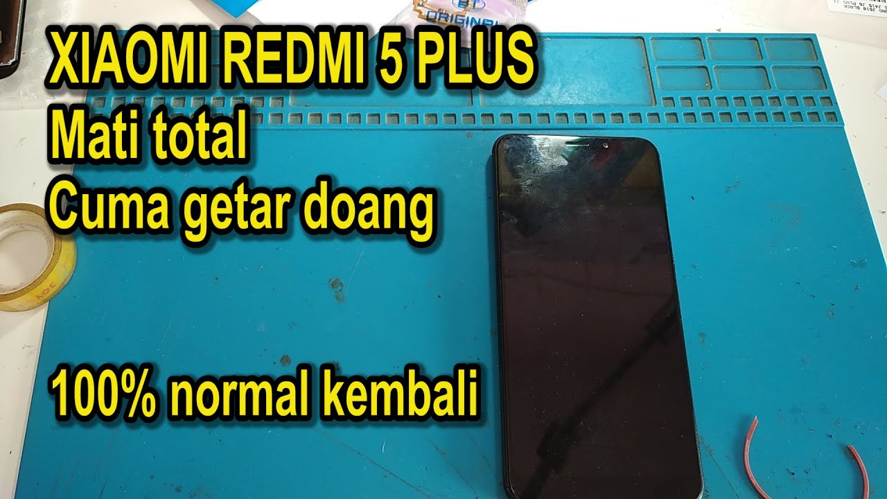 XIAOMI REDMI 5 PLUS MATI TOTAL CUMA GETAR | TERNYATA ? - YouTube