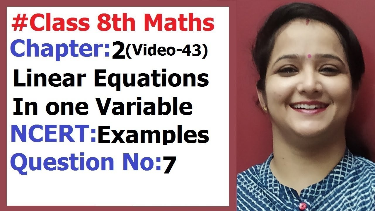 Ncert Class 8 Maths Chapter-2 Linear equations In One variable (Video-43) Examples-7 - YouTube