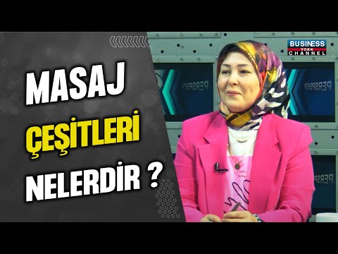MASAJ ÇEŞİTLERİ NELERDİR ? DİLEK KOÇ ANLATIYOR...