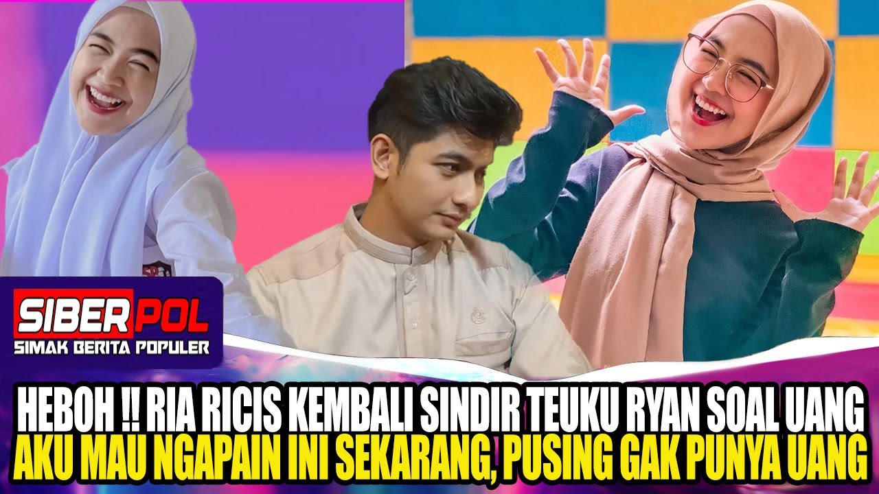 RESMI CERAI! RIA RICIS SINDIR TEUKU RYAN SOAL UANG, TEUKU RYAN PUSING GAK PUNYA UANG SETELAH ...