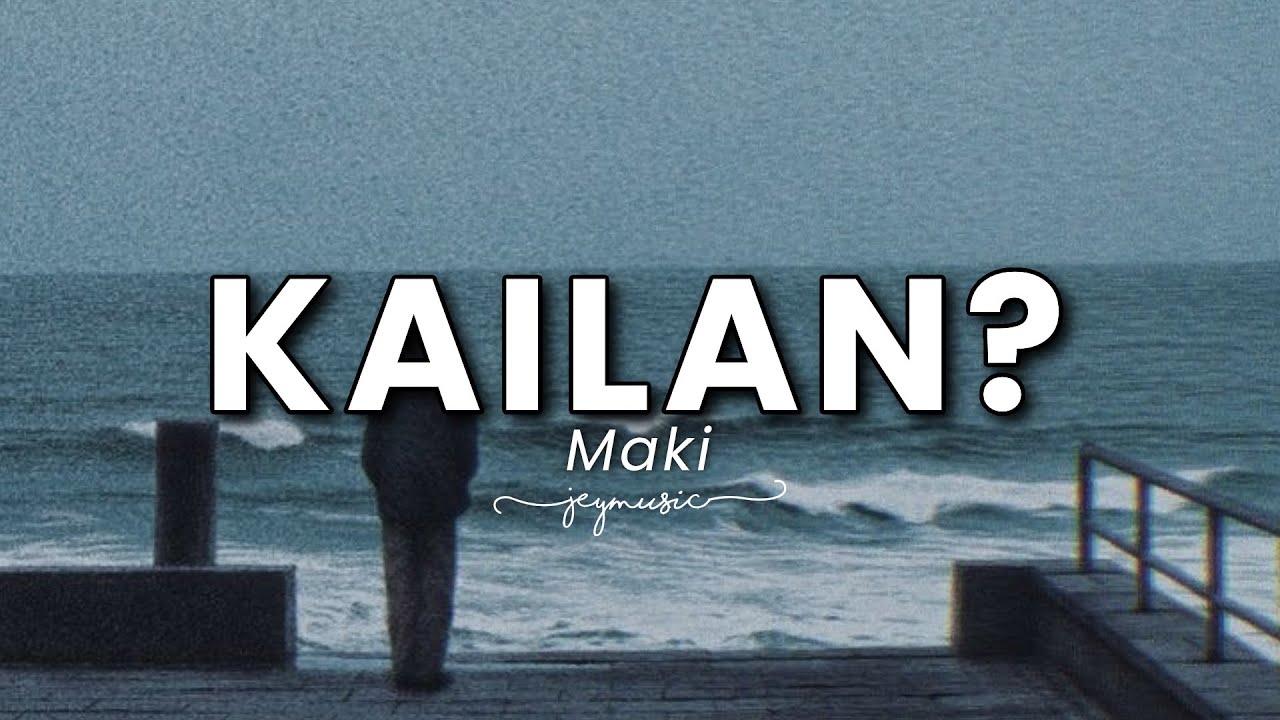 KAILAN - Maki (Lyrics) - YouTube