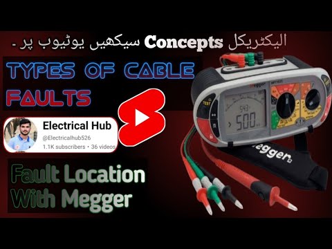 Types of Cable Faults | How to Locate Cable Fault With Megger | Urdu ...