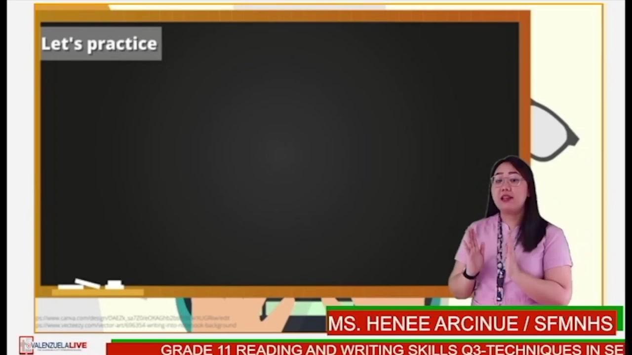 G11 ENGLISH READING AND WRITING SKILLS (Q3:W3) - TECHNIQUES IN SELECTING AND ORGANIZING ...