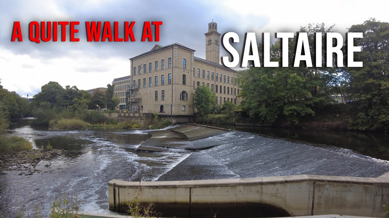 Quite walk at Saltaire (Shipley) - YouTube