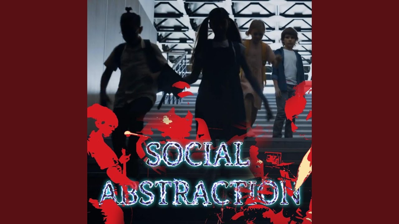 SOCIAL ABSTRACTION - YouTube