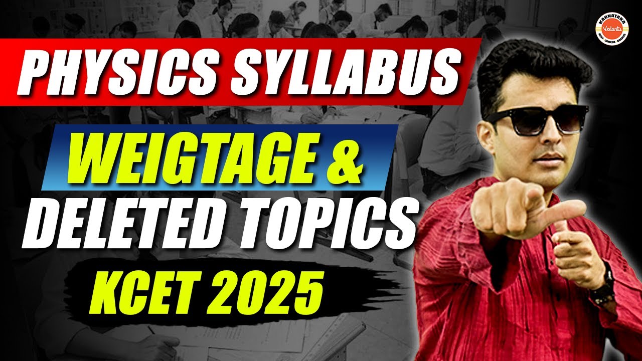 KCET 2025 Physics Topics Weightage Deleted Syllabus KCETStrategy kcet-2025-physics-topics-weightage-deleted-syllabus-kcetstrategy