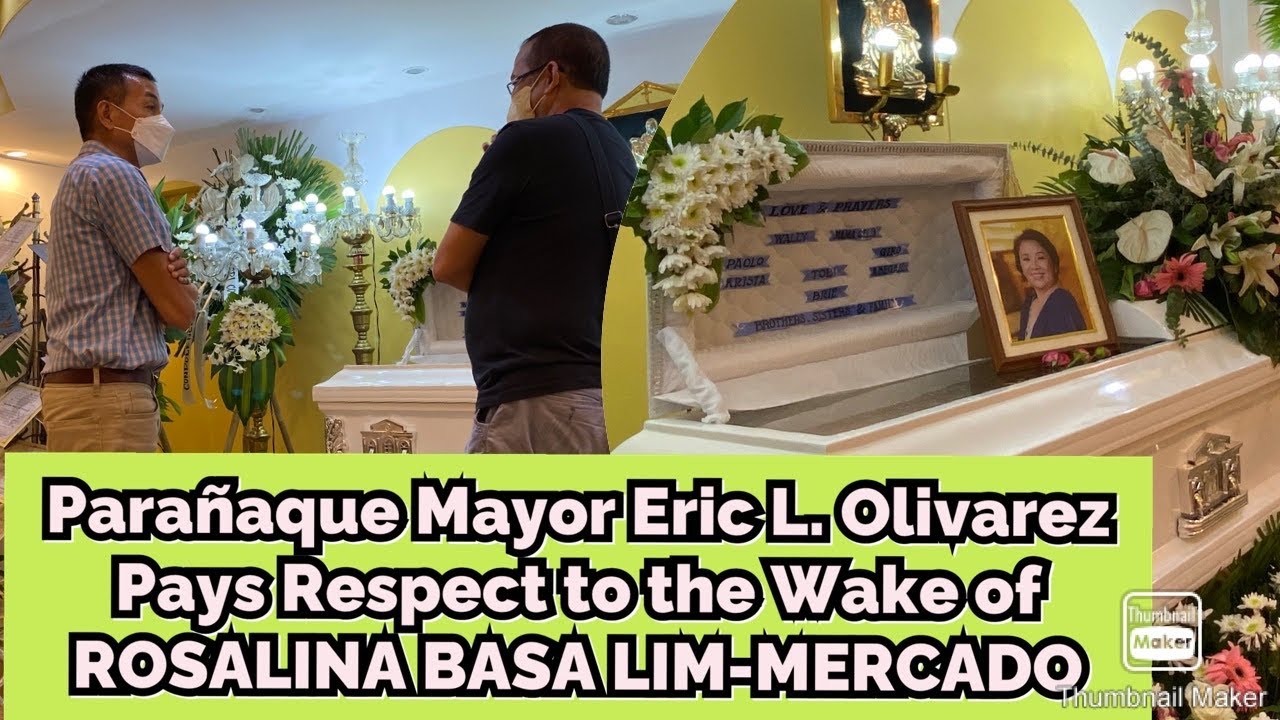 Parañaque Mayor Eric L. Olivarez Pays Respect to the Wake of ROSALINA ...