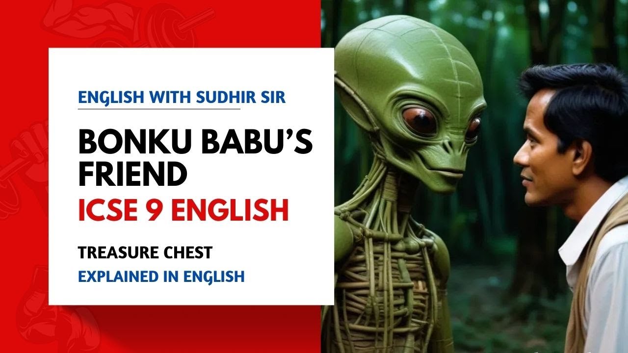 Bonku Babu's Friend by Satyajit Ray | ICSE Class 9 English | Treasure Chest | English ...