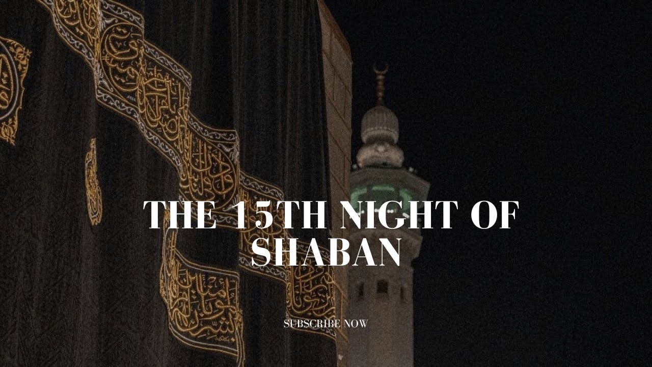 The 15th night of Shaban - YouTube