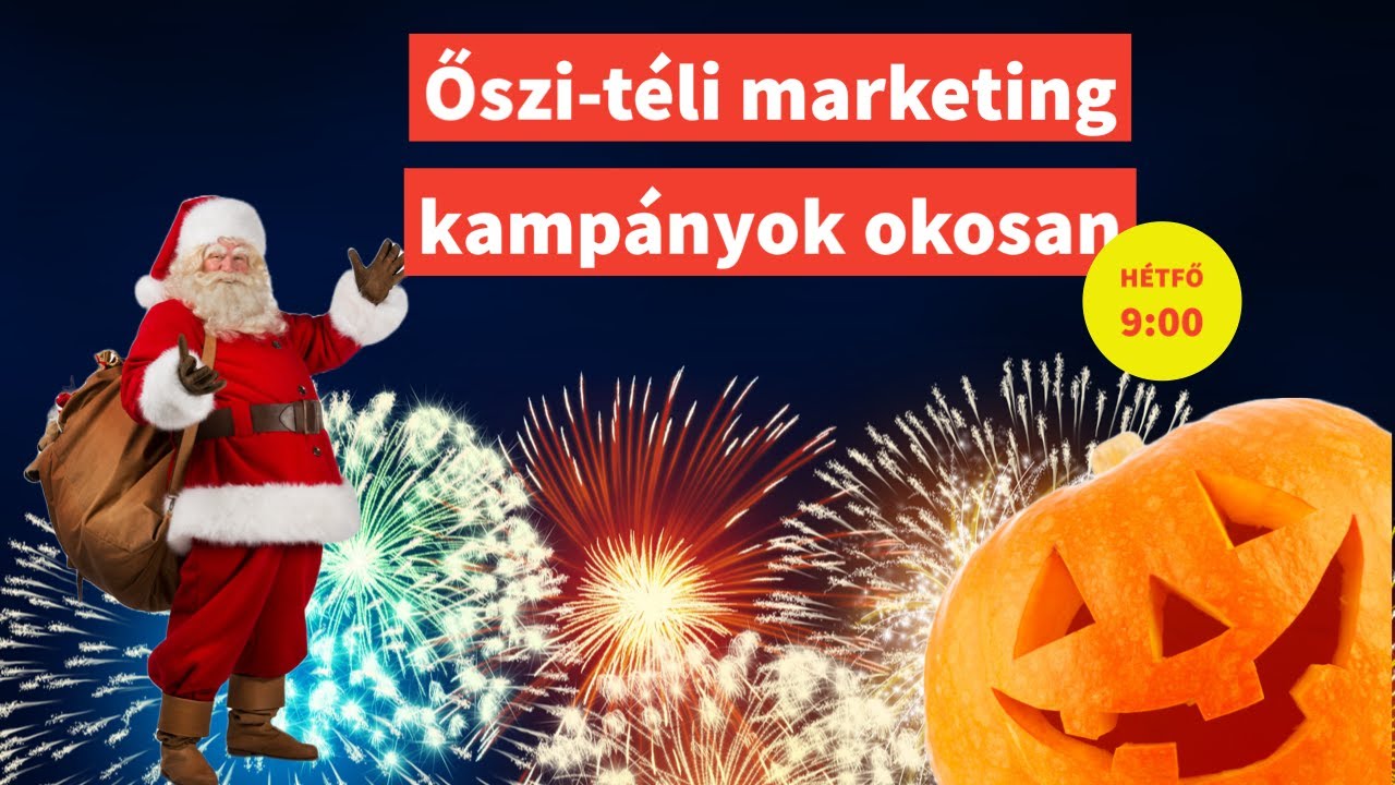 Őszi-téli marketing kampányok okosan - YouTube