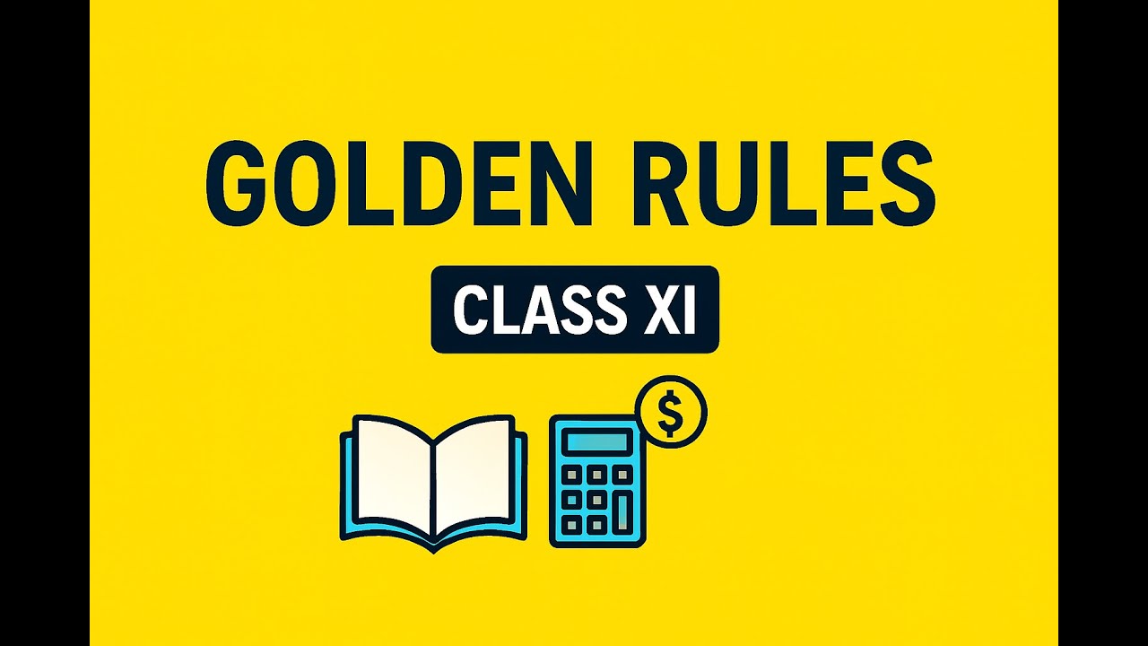 Golden Rules of Accounts - Class XI Accountancy - YouTube