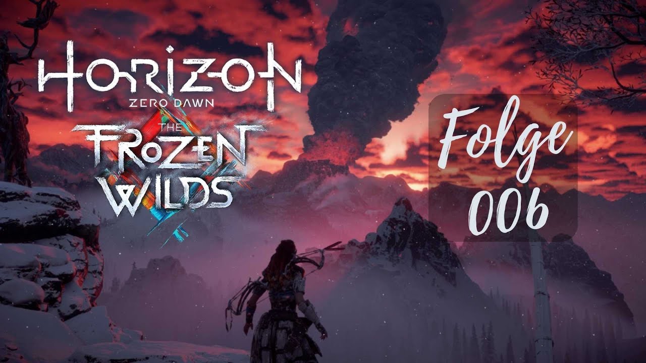 Horizon Zero Dawn - The Frozen Wilds 🎮 #006: Der Dämon ist der neue ...