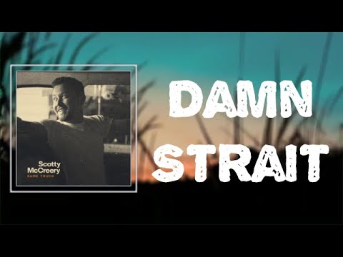 Scotty McCreery - "Damn Strait" (Lyrics) - YouTube