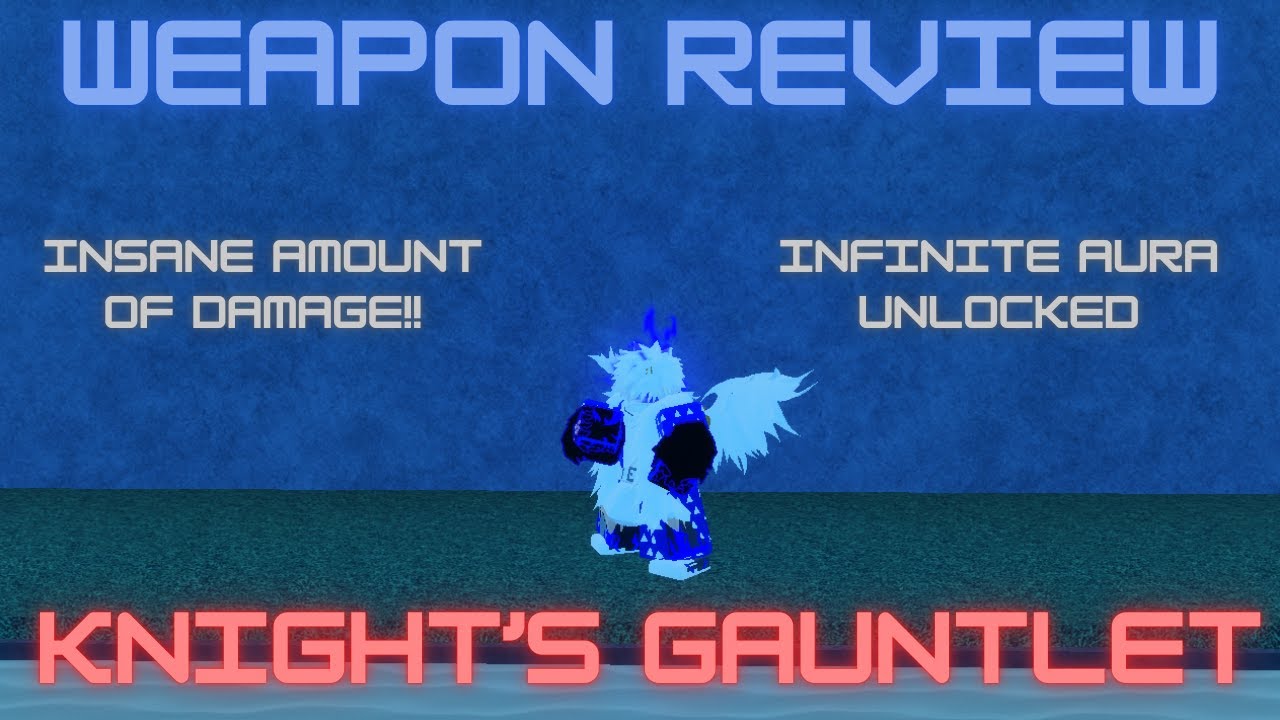 [GPO]Fisting with Maxed Aura | Weapon Review - Knight's Gauntlets - YouTube