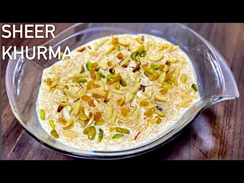 Sheer Khurma EID Special | Famous Desert Recipe For EID | Sheer Khurma ...