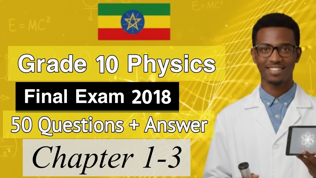 Grade 10 Physics Final Examination for first semester from chapter 1 ...