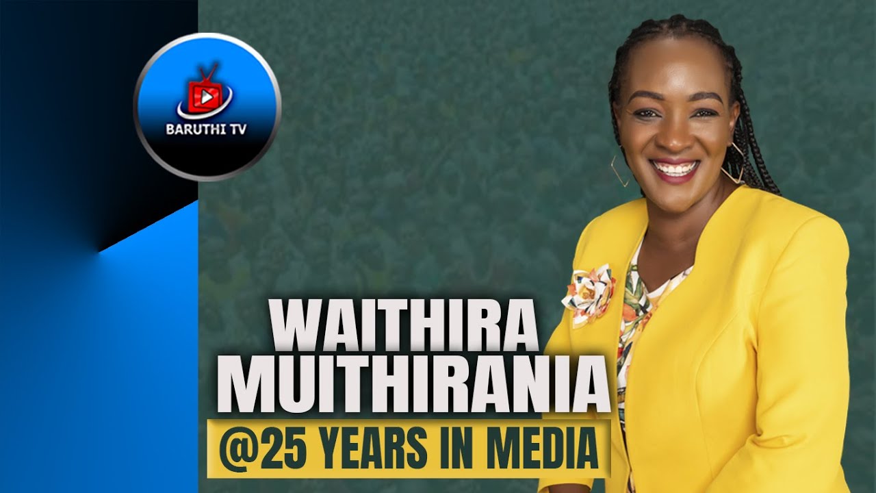 WAITHIRA MUITHIRANIA CELEBRATING 25YEARS IN MEDIA - YouTube