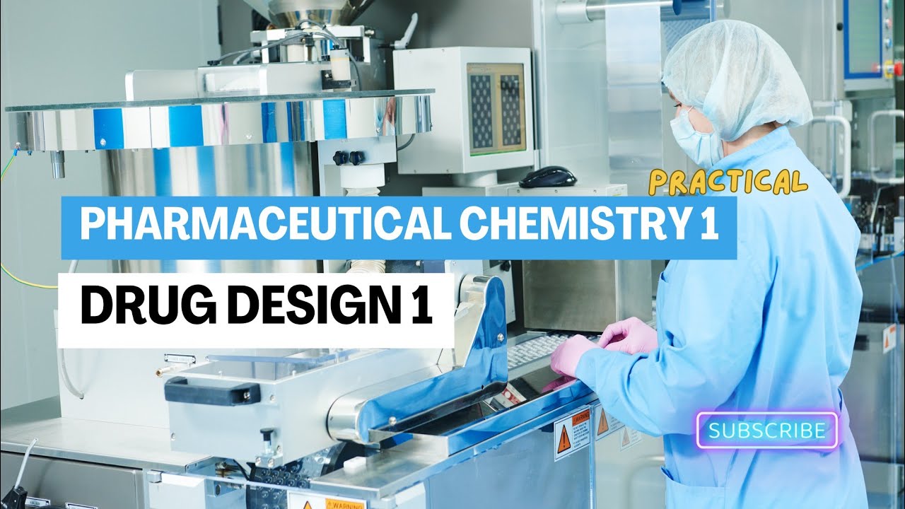 Drug Design 1 | Pharmaceutical Chemistry 1 | Practical | الفرقة الرابعة كلية الصيدلة - YouTube