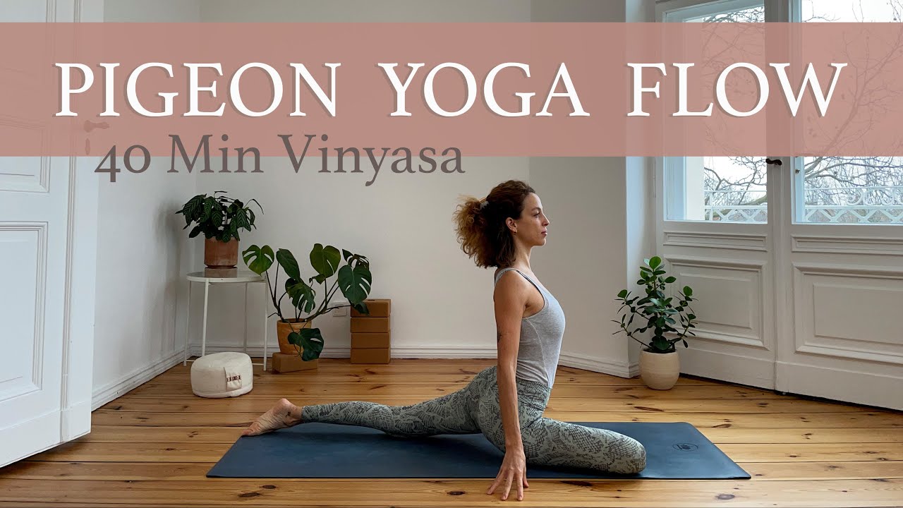 Pigeon Pose Yoga Flow | 40 Min. Vinyasa for Hip Opening - YouTube