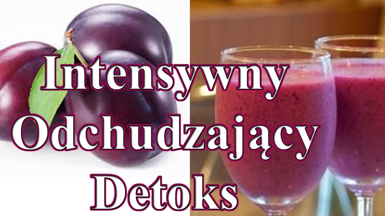 INTENSYWNY ODCHUDZAJĄCY DETOKS odchudzanie śliwkami koktajl sok - YouTube