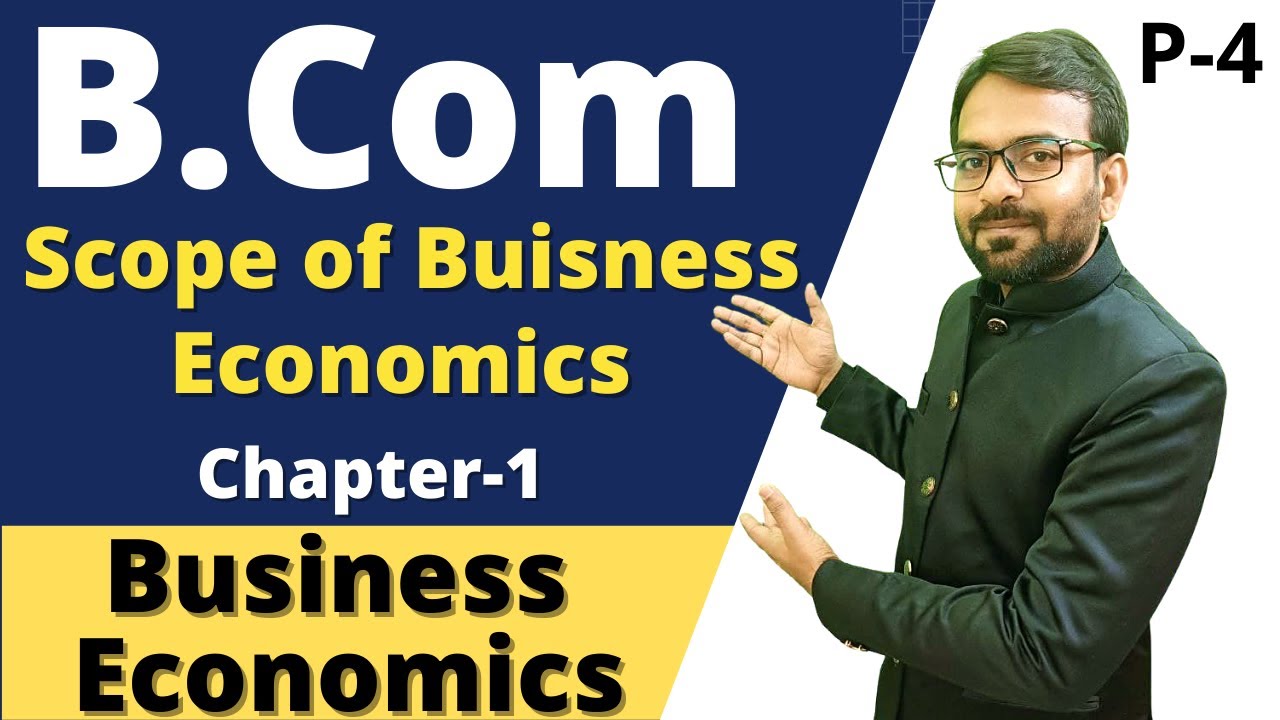 B.com Sem 1 Economics Chapter 1 || Scope of Business Economics || B.com ...