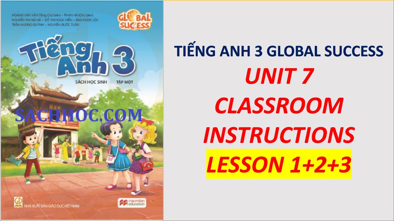 Tiếng Anh 3 Global Success - Unit 7 Classroom Instructions - Lesson 1,2,3 - YouTube