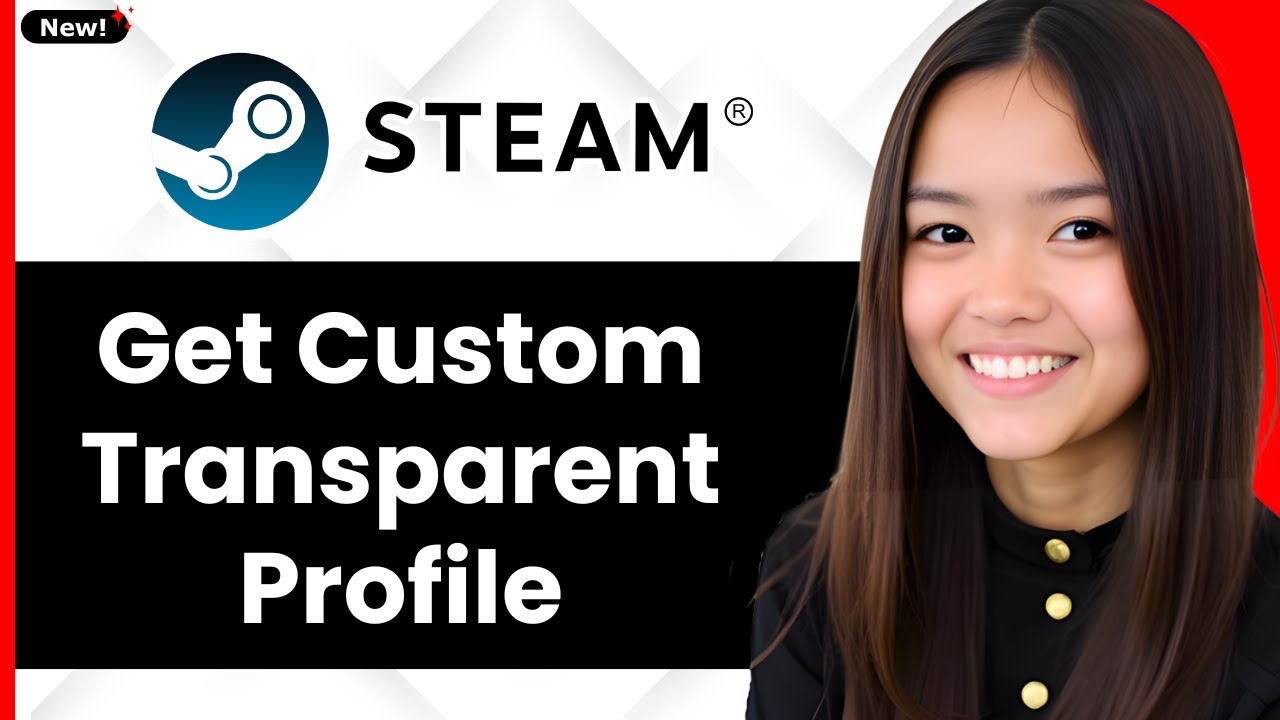How To Get Custom Transparent Steam Profile 2026 - Full Guide - YouTube