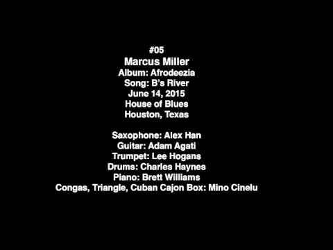 05 - Marcus Miller - B's River (Live at House of Blues in Houston, Texas - June 14, 2015)