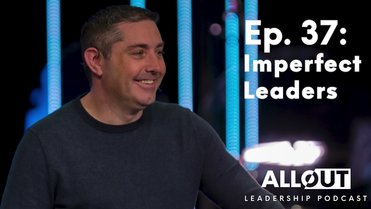 Ep. 37 - "Imperfect Leaders" - YouTube