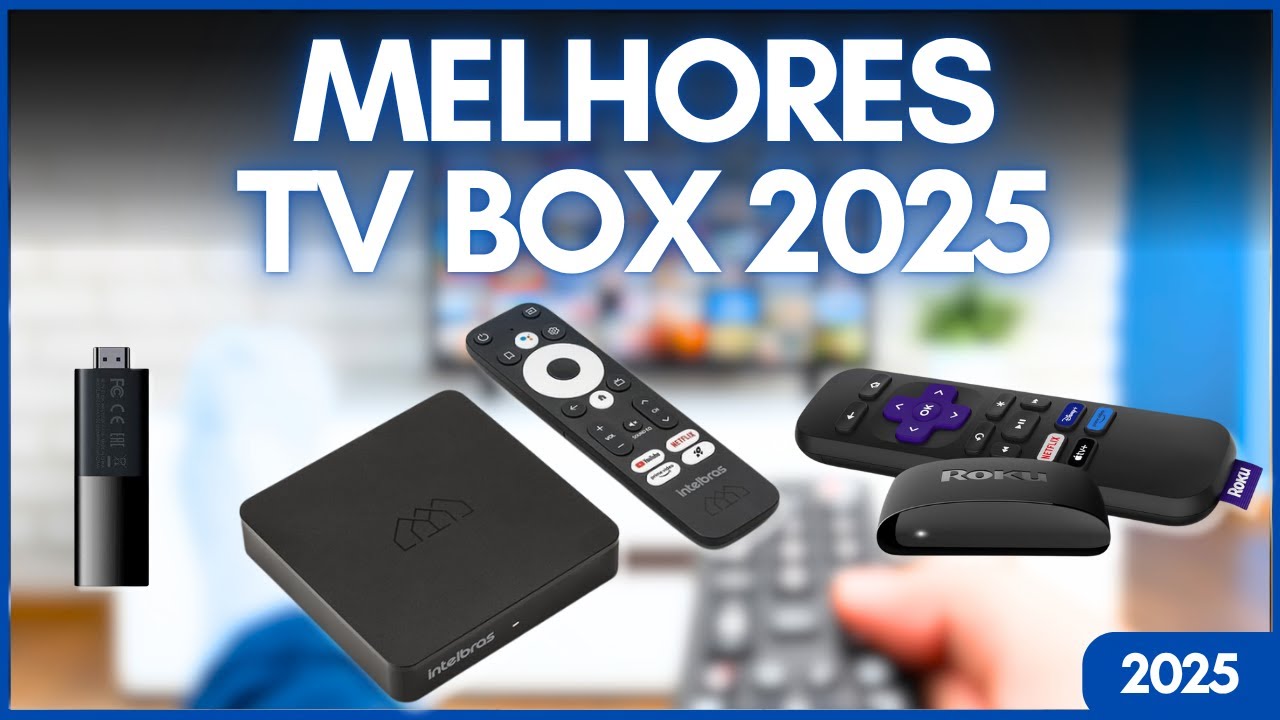 🔥 [AS MAIS BEM AVALIADAS] Melhores TV Box 2025 | Qual TV Box Vale Mais ...