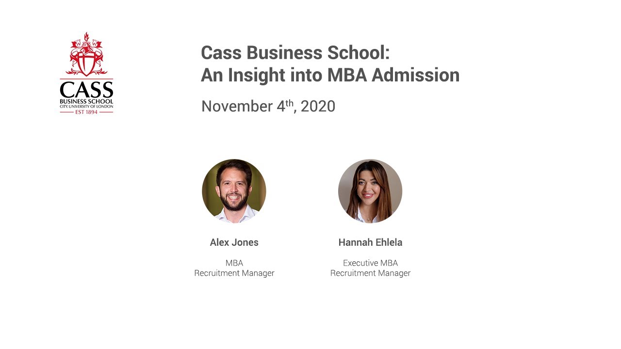 The Business School (formerly Cass): An Insight into MBA Admission ...
