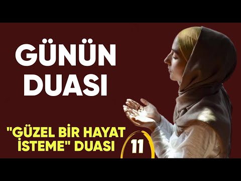 Güzel bir hayat isteği duası • Günün duası • Ramazan 16. Gün