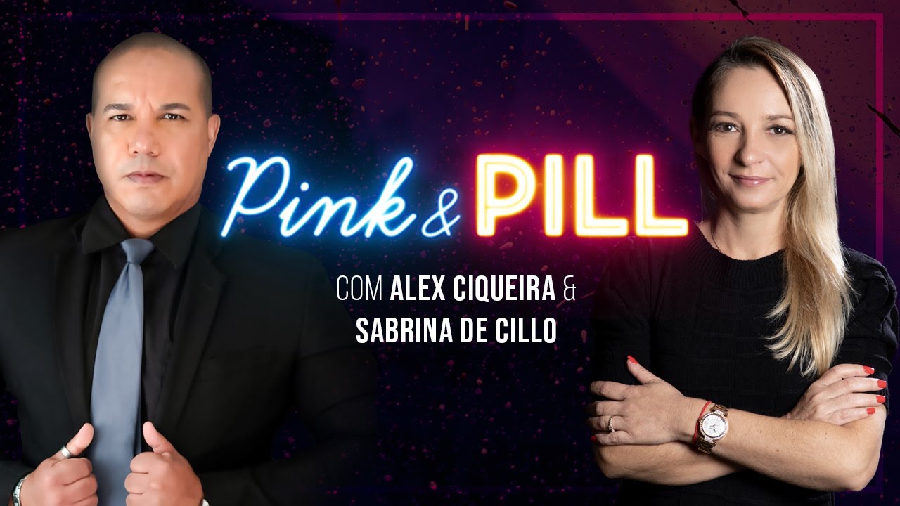 ALEX CIQUEIRA e SABRINA DE CILLO no PINK & PILL #63 - YouTube