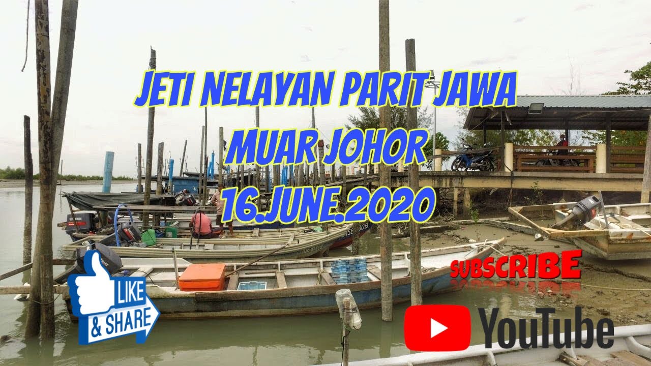 JETI NELAYAN PARIT JAWA MUAR JOHOR - YouTube