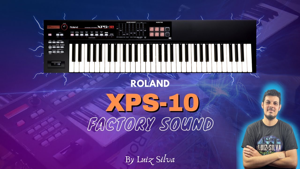 ROLAND XPS 10 | Factory Sound - Ano 2014 by (Luiz Silva) - YouTube