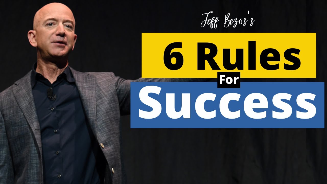 Jeff Bezos’s 6 Rules of Success - YouTube