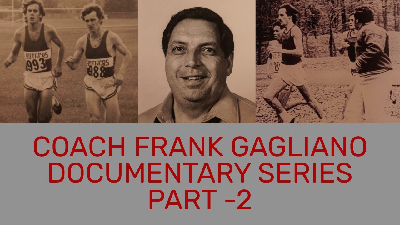 Track Coach Frank Gagliano "GAGS" Documentary Series - Rutgers - YouTube