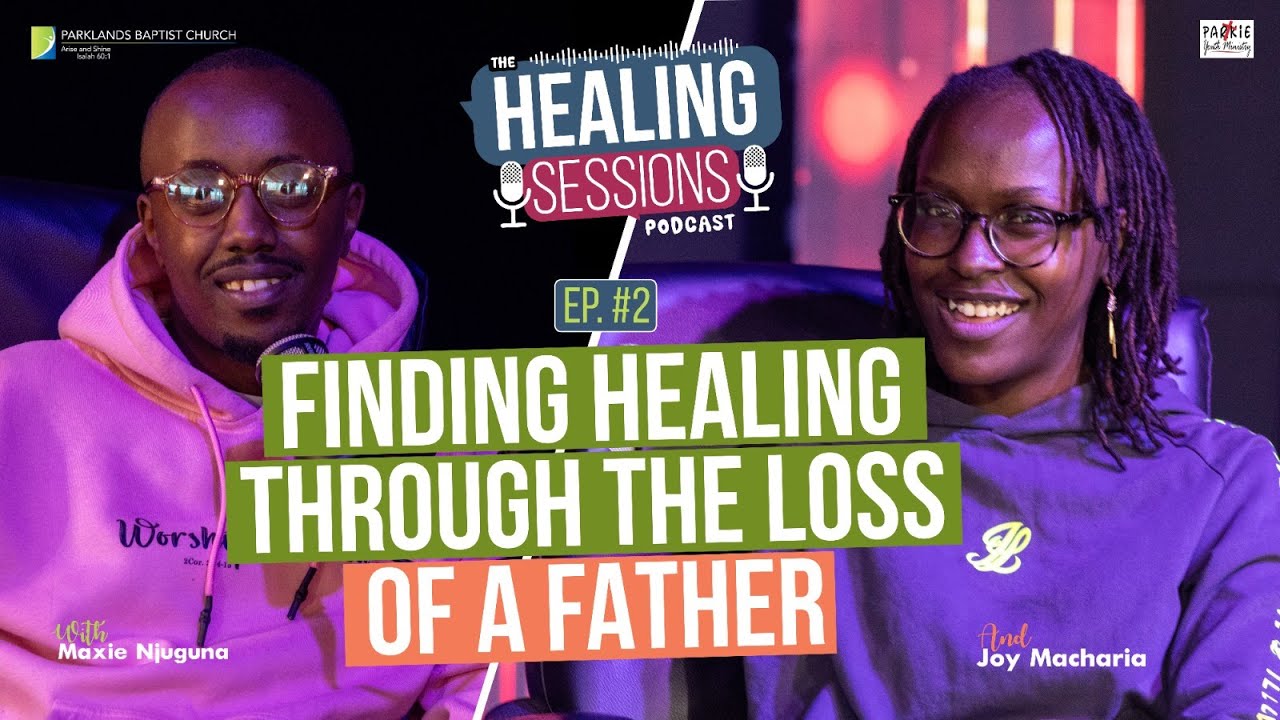 HEALING SESSION EP 2 - FINDING HEALING THROUGH THE LOSS OF A FATHER ...