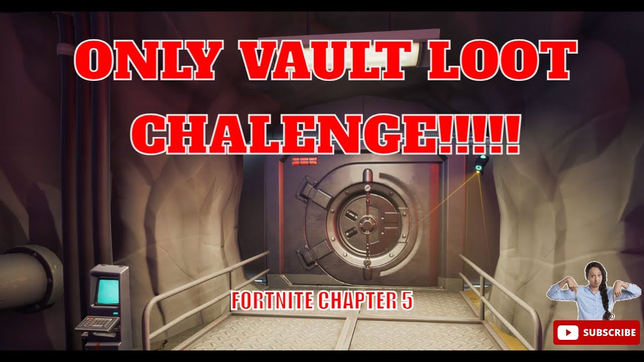 ONLY VAULT LOOT CHALENGE!!!!! fortnite chapter 5 - YouTube