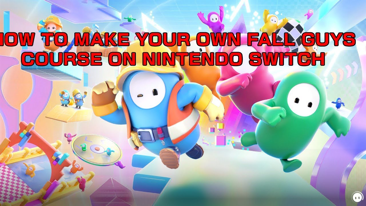 How to Make your own Fall guys course(on Nintendo Switch) - YouTube