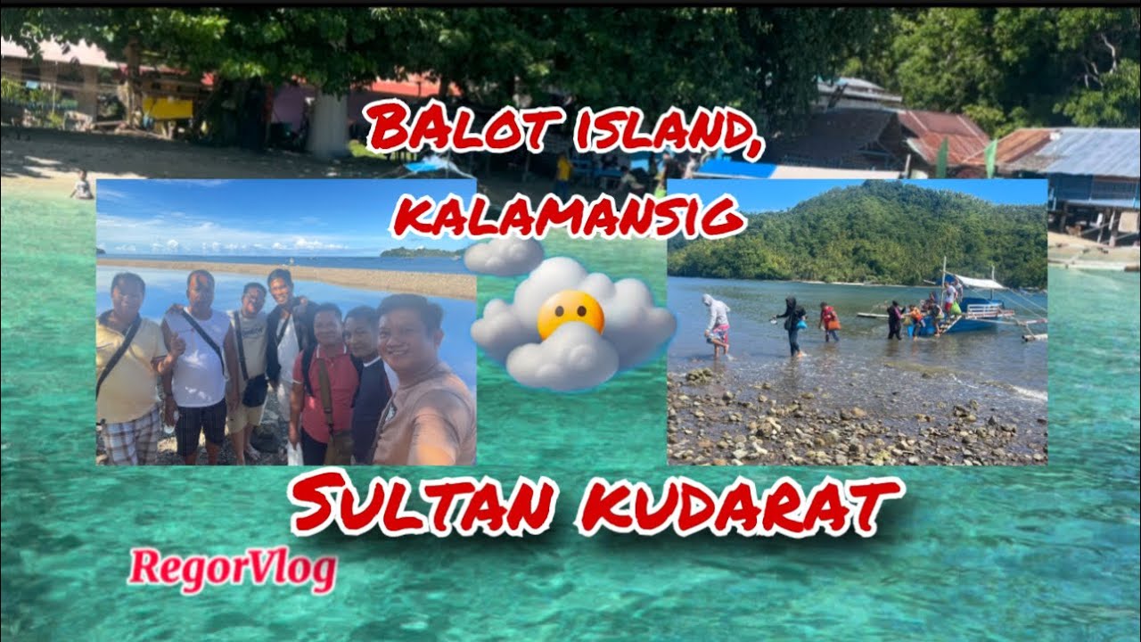 EXPERIENCE THE BEAUTY OF BALOT ISLAND KALAMANSIG, SULTAN KUDARAT - YouTube