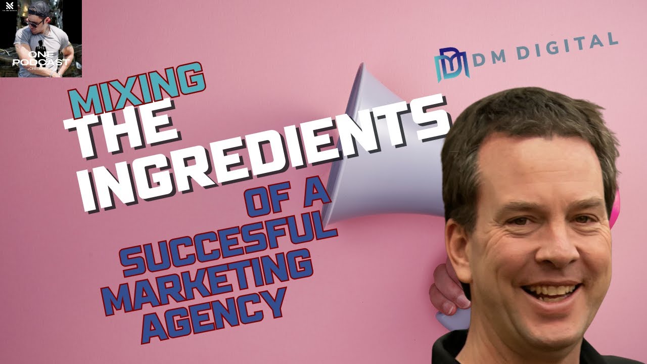 Mixing the Ingredients of A Succesful Full-Stack Marketing Agency - YouTube