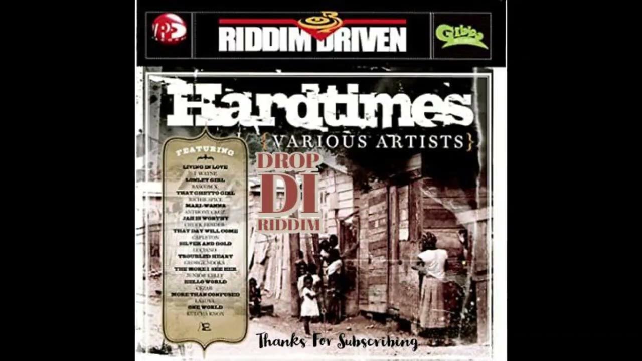 Hard Times Riddim Mix (Full)Richie Spice, Anthony Cruz, Chuck Fender, Capleton, x Drop Di Riddim ...
